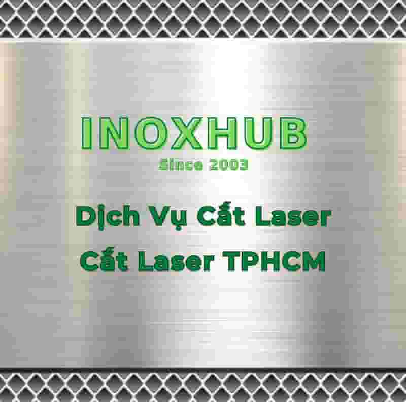 Cắt Laser Inox TPHCM Theo TC EN 12987 | Laser Cutting